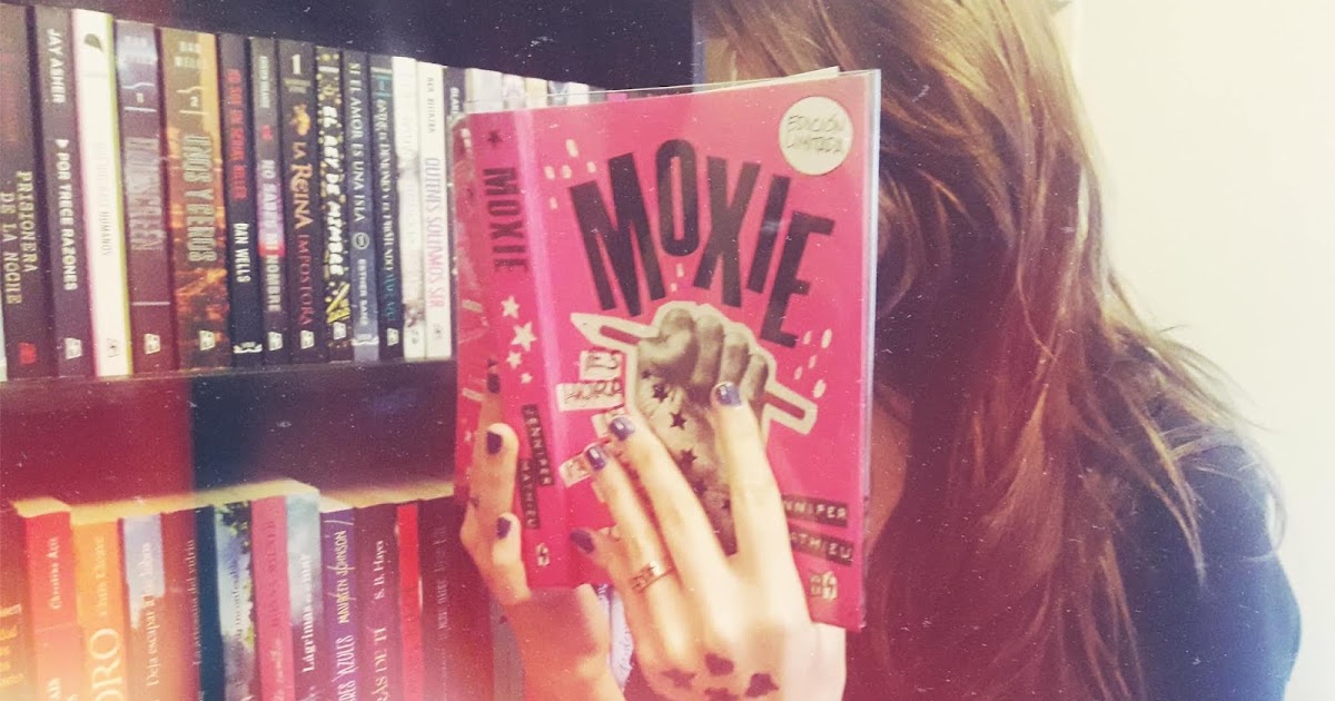 Moxie - Jennifer Mathieu (Reseña) - elmarcapaginasbooks