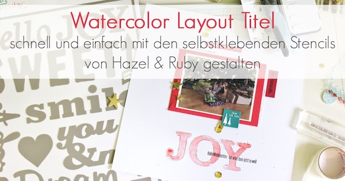 :: danipeuss.de :: BLOG: Watercolor Layout Titel mit selbstklebenden ...