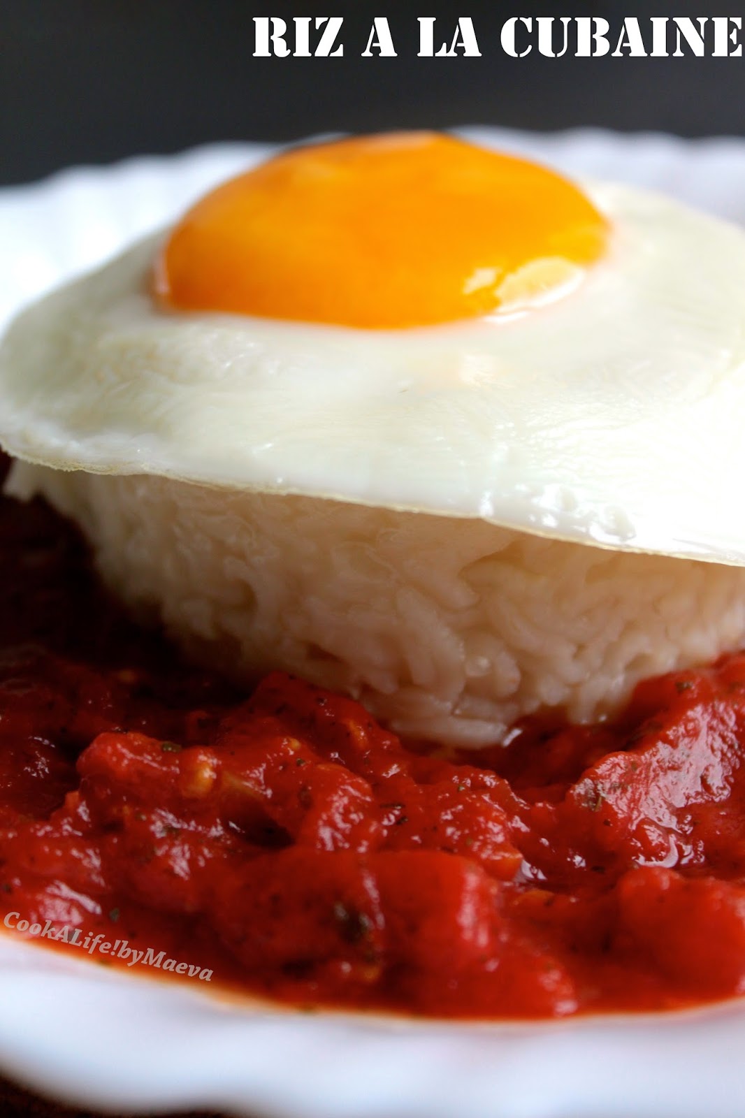 Cook A Life! by Maeva: Arroz a la cubana { Riz à la cubaine }