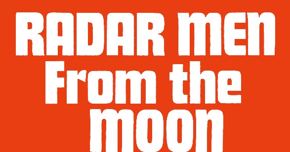 Radar Men from the Moon (1952)