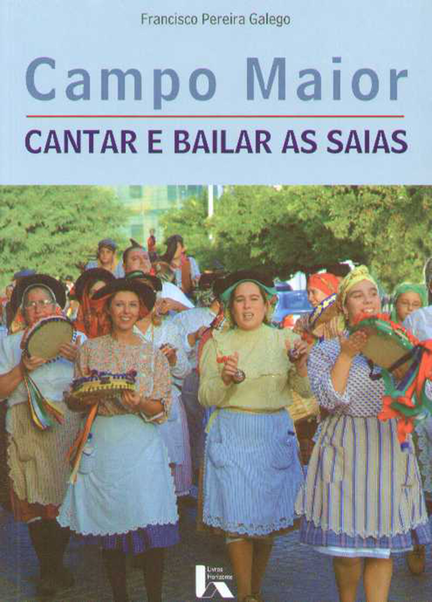 Campomaiornews: DO NOSSO PATRIMÓNIO CULTURAL ...(CANTAR E BAILAR AS SAIAS), por Francisco Galego