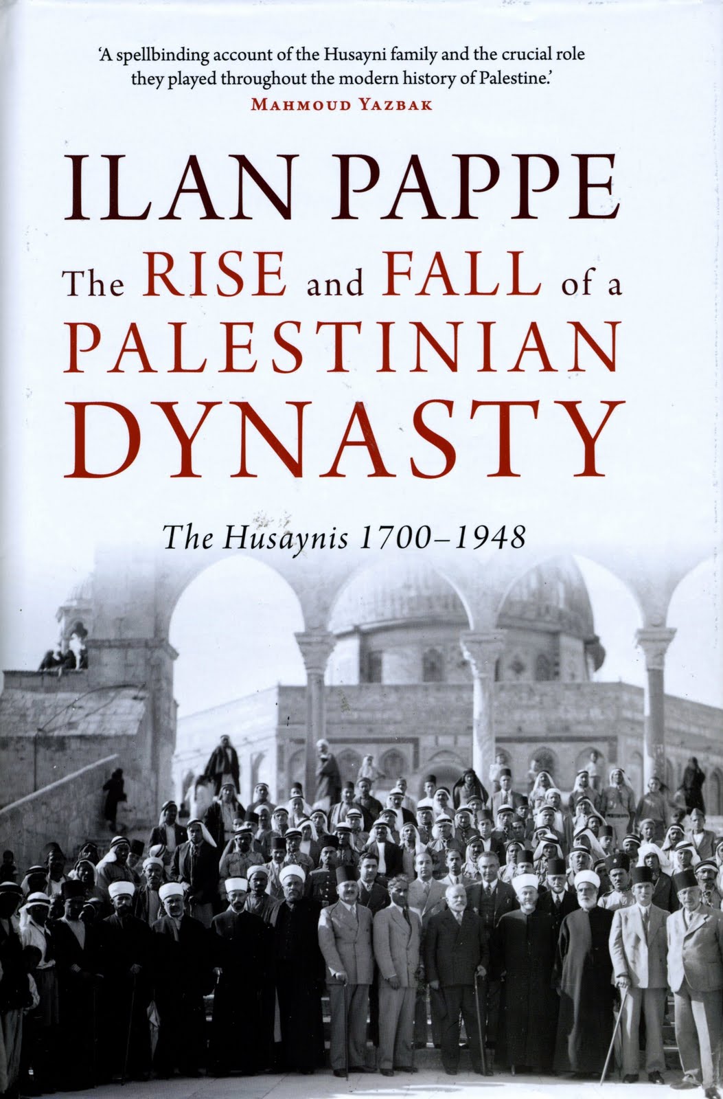 the tanjara: Ilan Pappe's book on the Husaynis 1700-1948