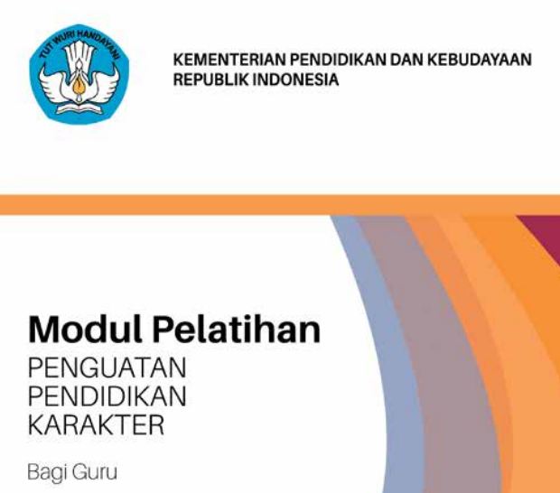 Download Modul Pelatihan Penguatan Pendidikan Karakter (PPK) Untuk ... Download Modul Pelatihan Penguatan Pendidikan Karakter (PPK) Untuk ...