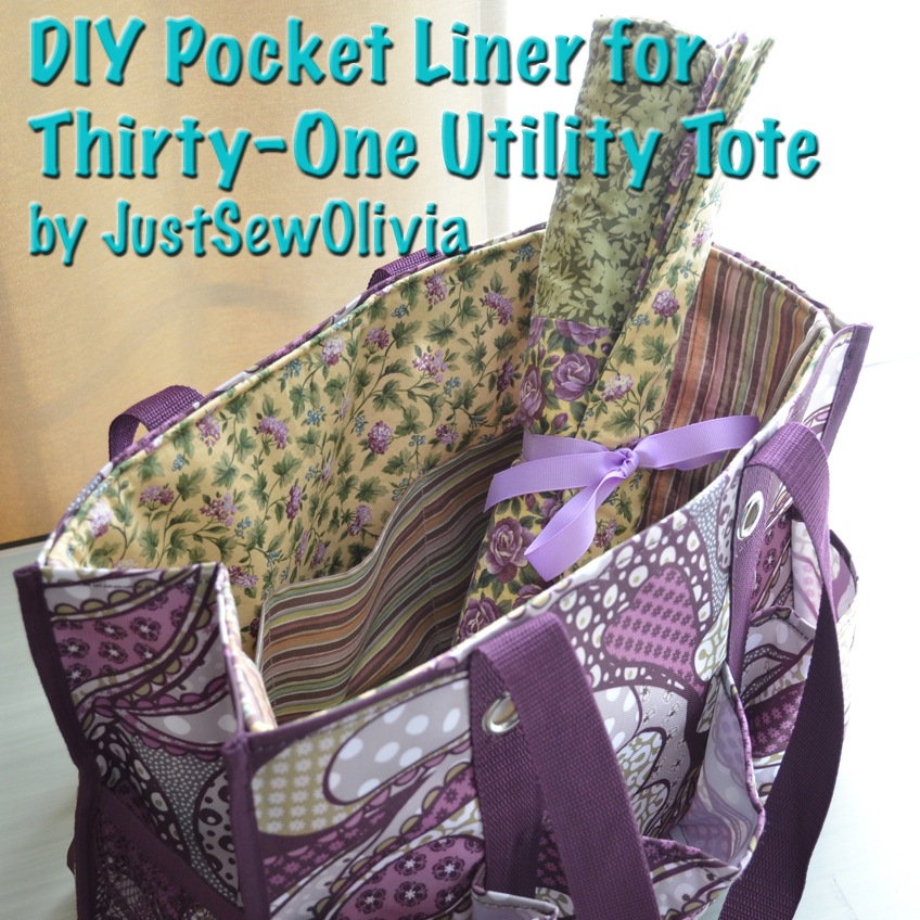 JustSewOlivia: Thirty-One Utility Tote Liner Sew Along Part 6 - Mission ...