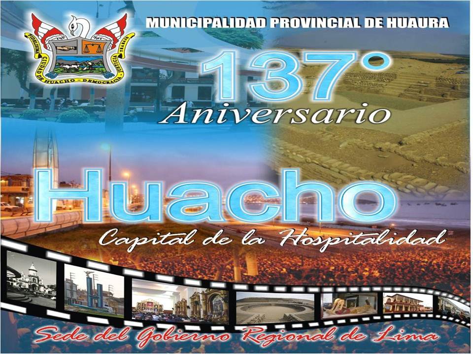 José Arturo Pichilingue Velásquez: HUACHO CELEBRA SU 137 ANIVERSARIO DE ...