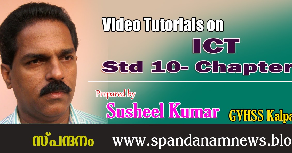 spandanam / സ്പന്ദനം: ICT VEDIO TUTORIALS - STD 10 - CHAPTER 6