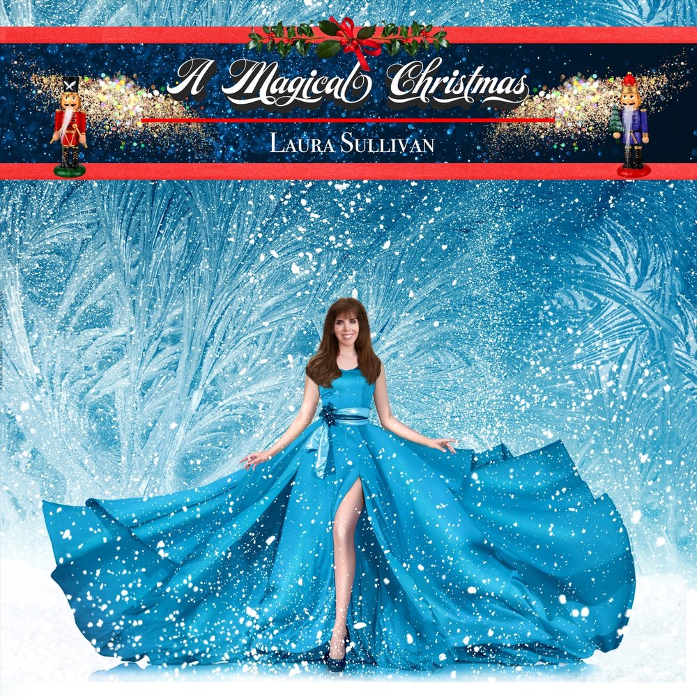 We Wish You A Merry Christmas - Laura Sullivan - A Magical Christmas (2018)