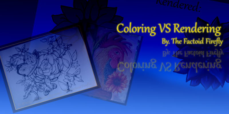 The Factoid Firefly: Coloring VS Rendering (Drawing)