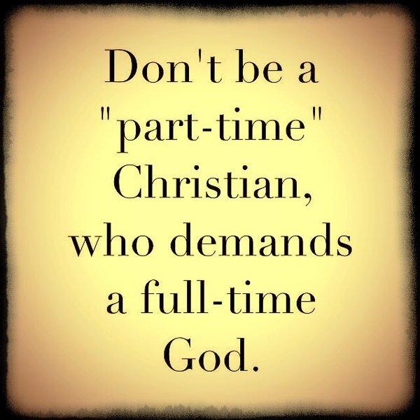Scrambled Eggs and Jesus: Don't Be a "Part Time" Christian Who Demands ...