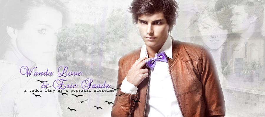 Wanda Love & Eric Saade - a vadóc lány és a popsztár szerelme