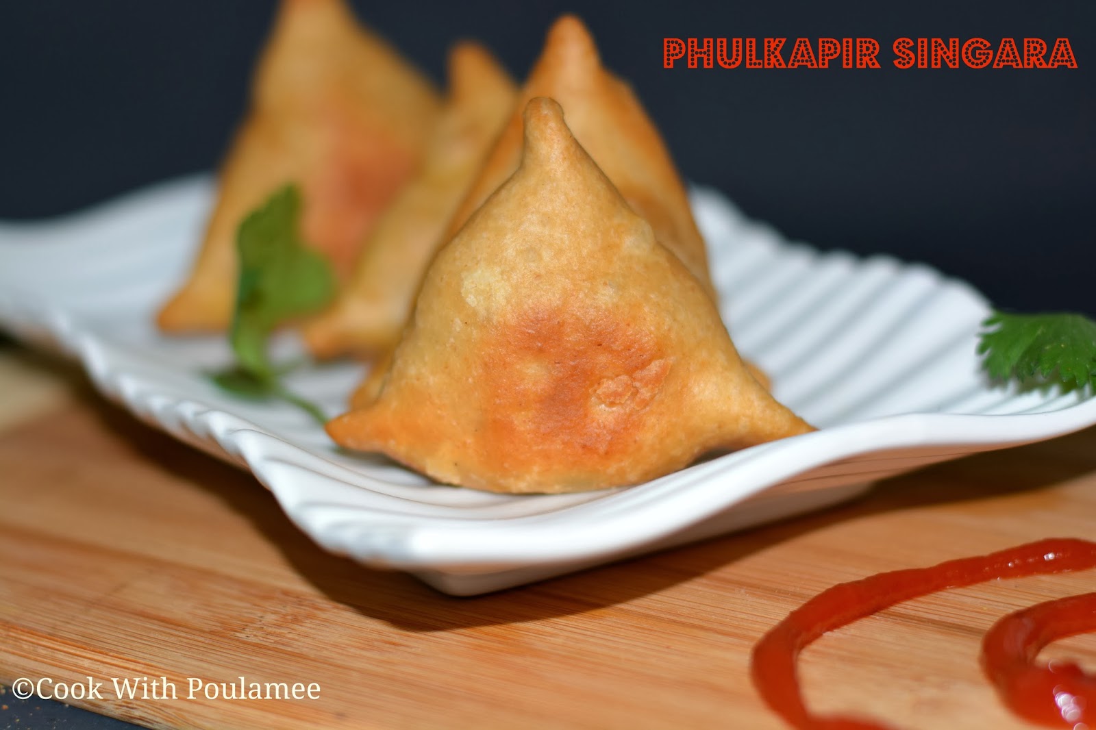 Cook With Poulamee: Kolkata Style Phulkapir Singara or Bengali Samosa.