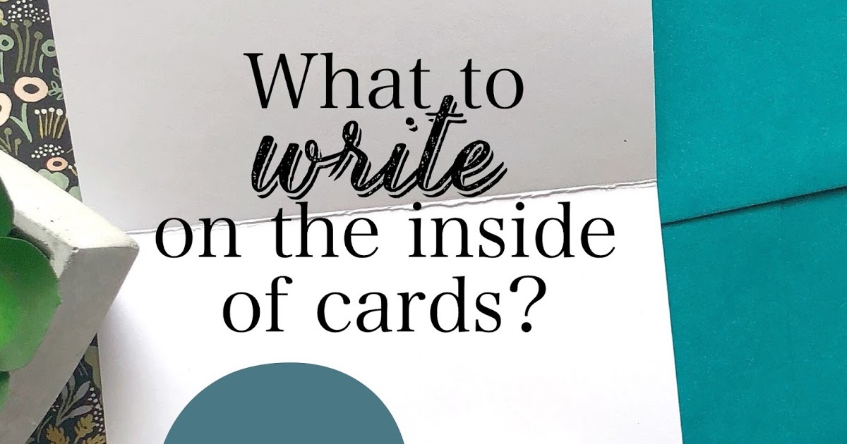 For the Love of Paper: What to write on the inside of cards?