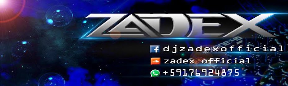 Dj Zadex Official