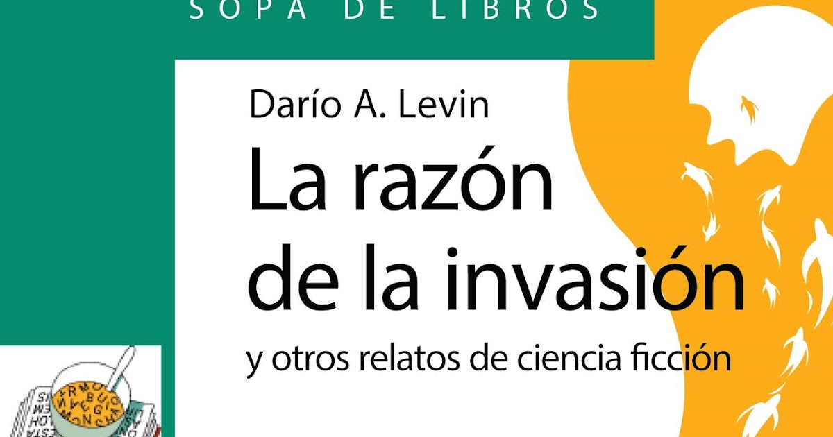 Cuando Contamos Cuentos - Darío Levin: LA RAZÓN DE LA INVASIÓN