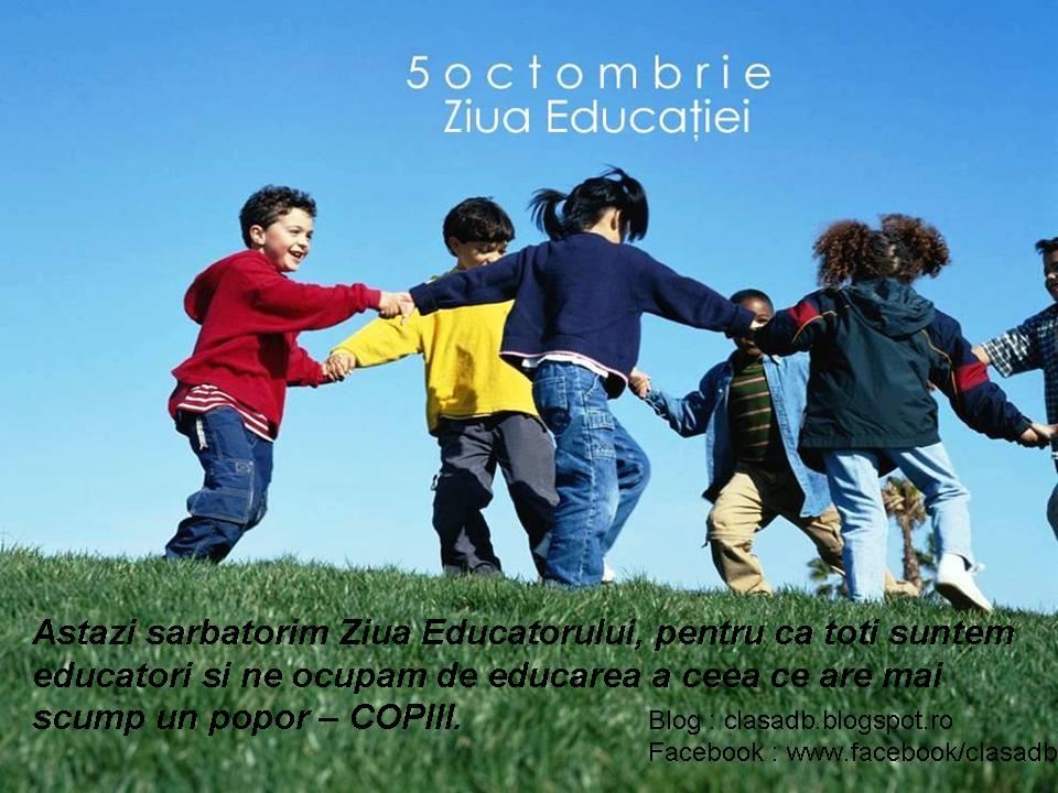CLASA NOASTRĂ: 5 OCTOMBRIE - ZIUA MONDIALA A EDUCATIEI