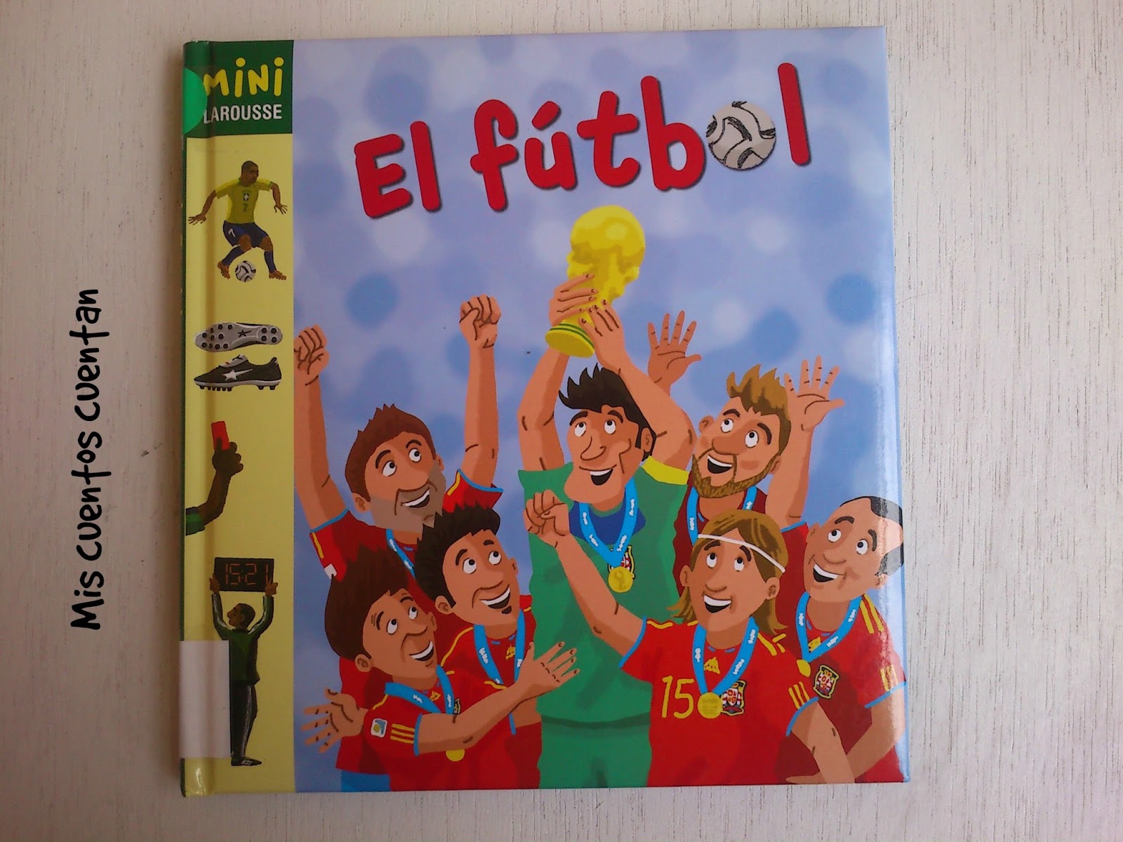 Mis cuentos cuentan: El Fútbol