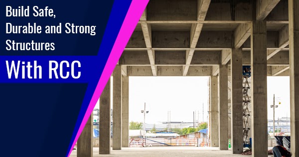 Build Safe, Durable and Strong Structures With RCC