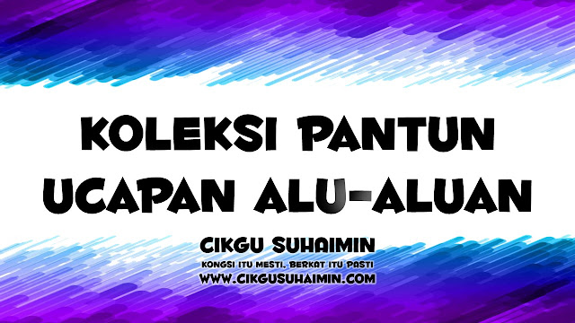 Koleksi Pantun Ucapan Alu-aluan