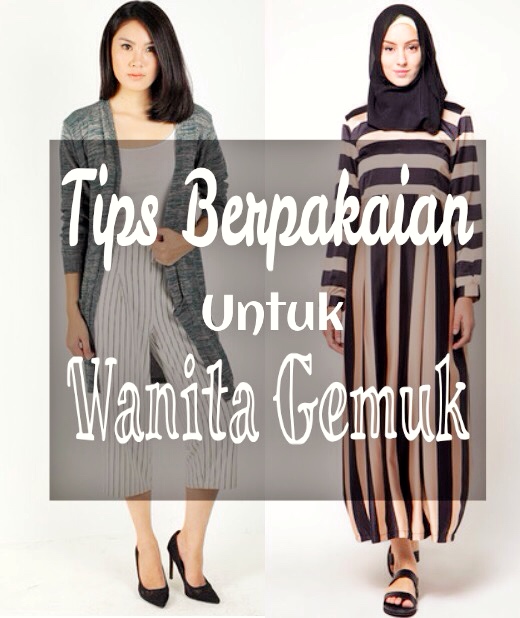 7 Tips Berpakaian Untuk Wanita Gemuk - Cerita Cha Tentang Hal Biasa