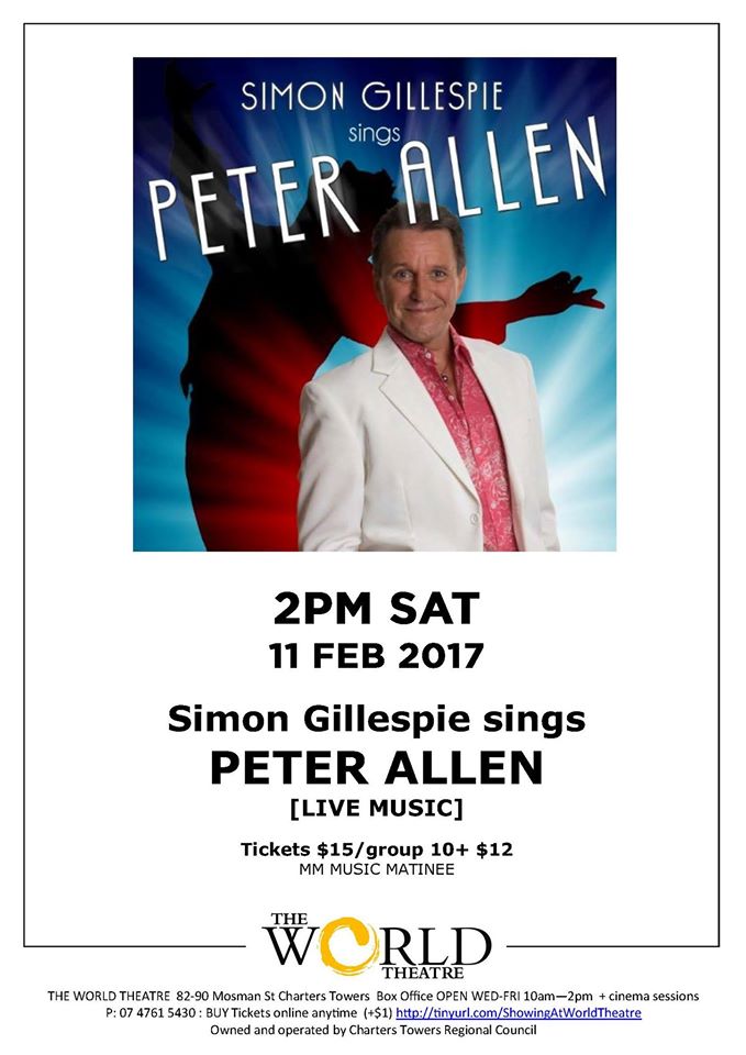The World Theatre - Charters Towers: Simon Gillespie sings PETER ALLEN ...