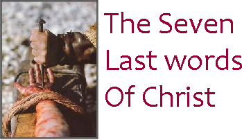WordOfGraceChurch: Seven Last words of Christ