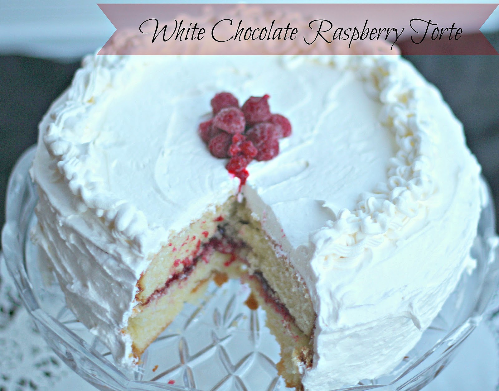 The Unsophisticated Kitchen: White Chocolate Raspberry Torte