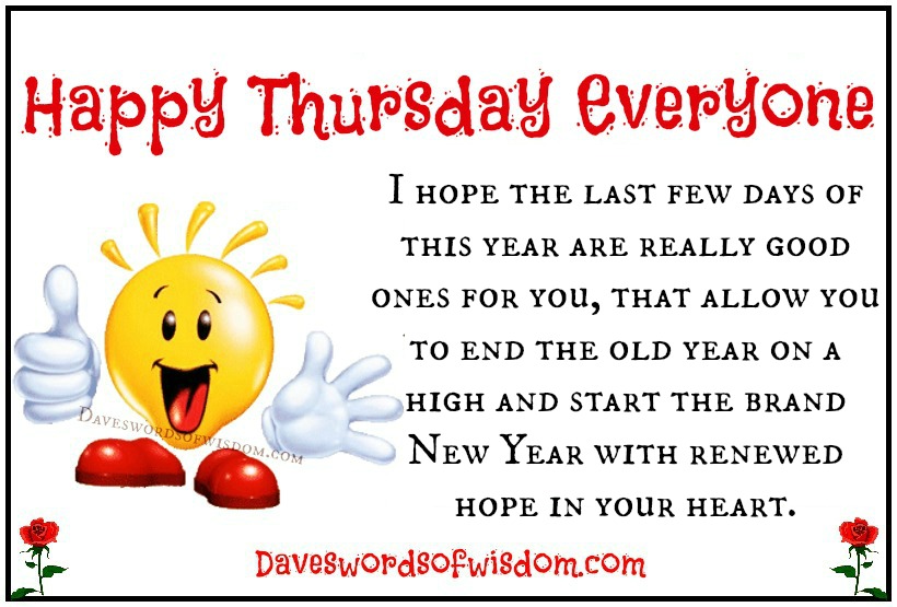 Daveswordsofwisdom.com: Happy Thursday Everyone.