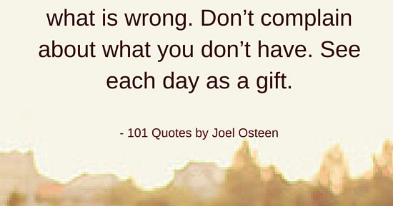 Look at what is right and not what is wrong - Joel Osteen Quotes