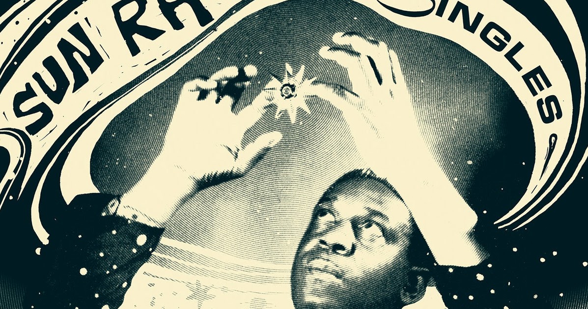 Sun Ra Arkive: Review: Sun Ra Singles The Definitive Collection 1952 ...
