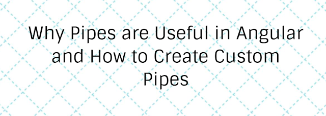 Why Pipes Are Useful In Angular And How To Create Custom Pipes Coding Defined
