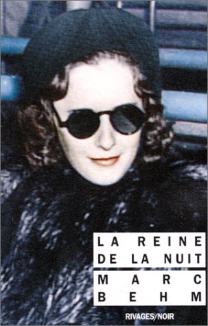 discipline in disorder: Marc Behm, La reine de la nuit, 1977