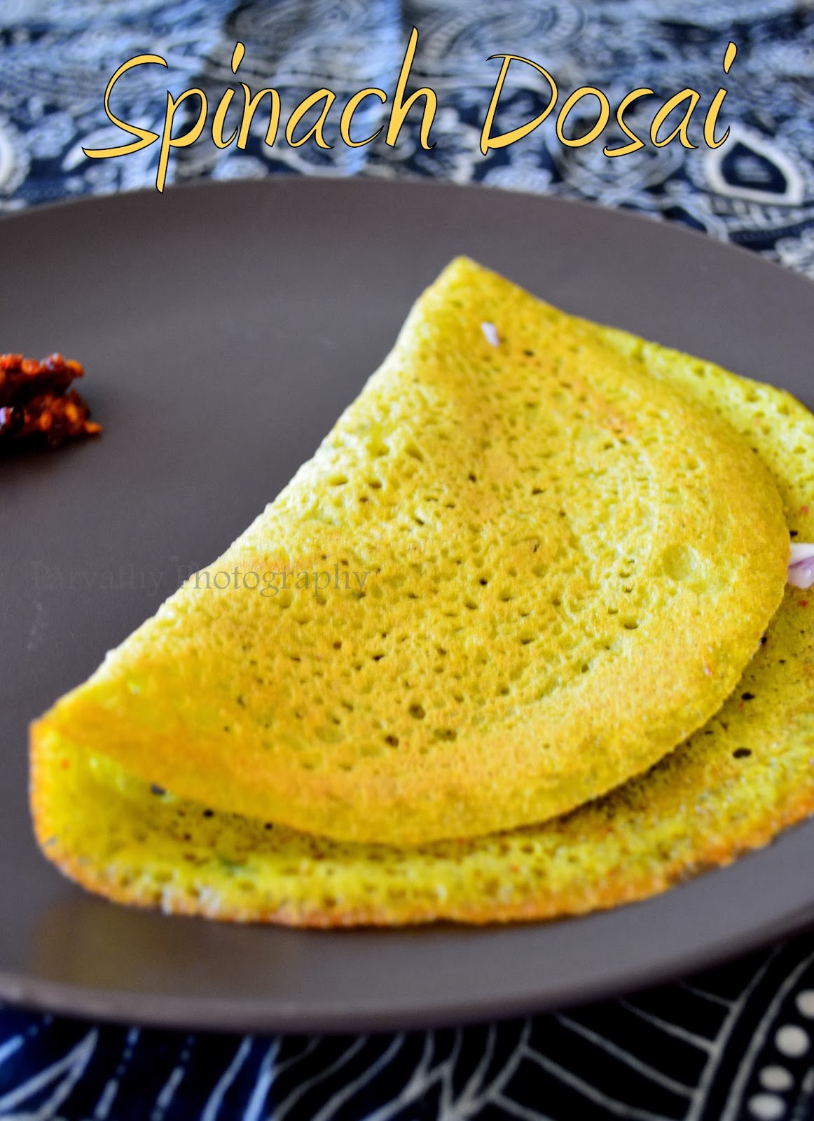 Paru's Kitchen: Spinach Dosai | Palak Dosai | Simple Breakfast Recipe