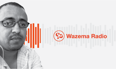 ስደተኛው iREFUGEE: As Wazema Radio turns one, its editor shares some thoughts
