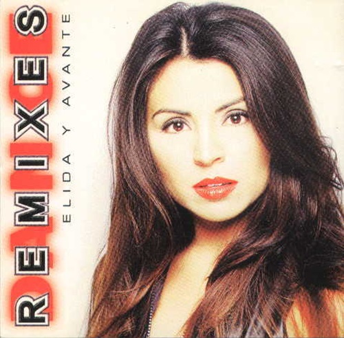 Factor Tejano: Elida Reyna Y Avante (Remixes) 2000