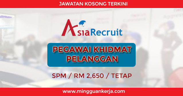 Agensi Pekerjaan Asia Recruit Sdn Bhd - Pegawai Khidmat Pelanggan