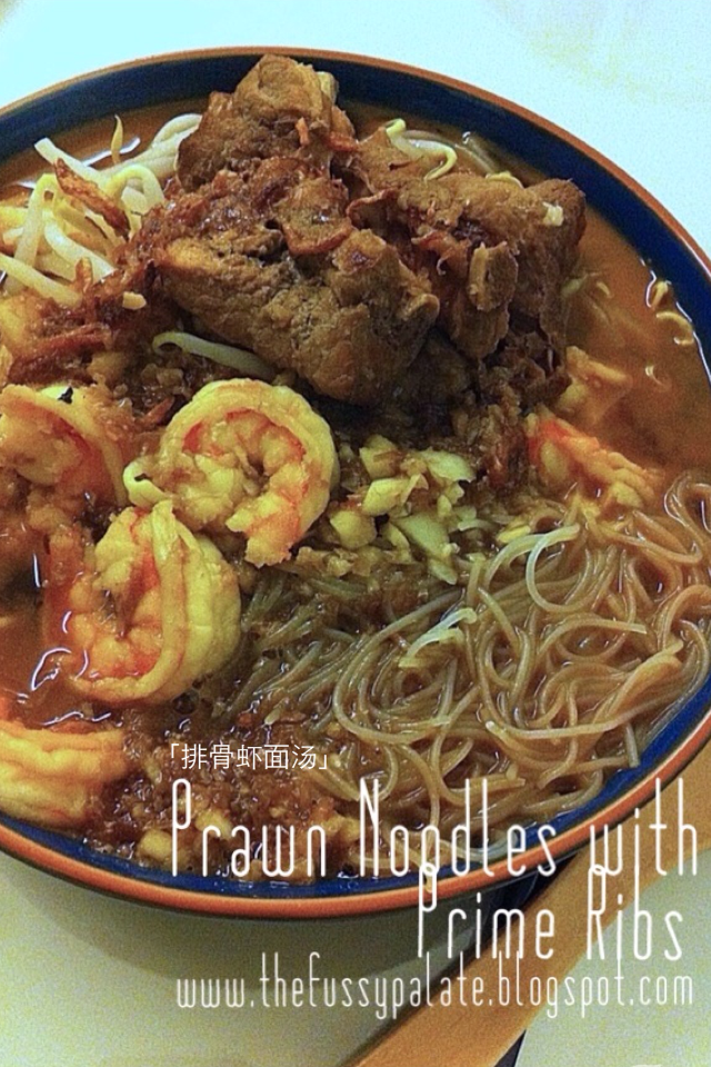 The Fussy Palate: Prawn Noodles with Prime Ribs