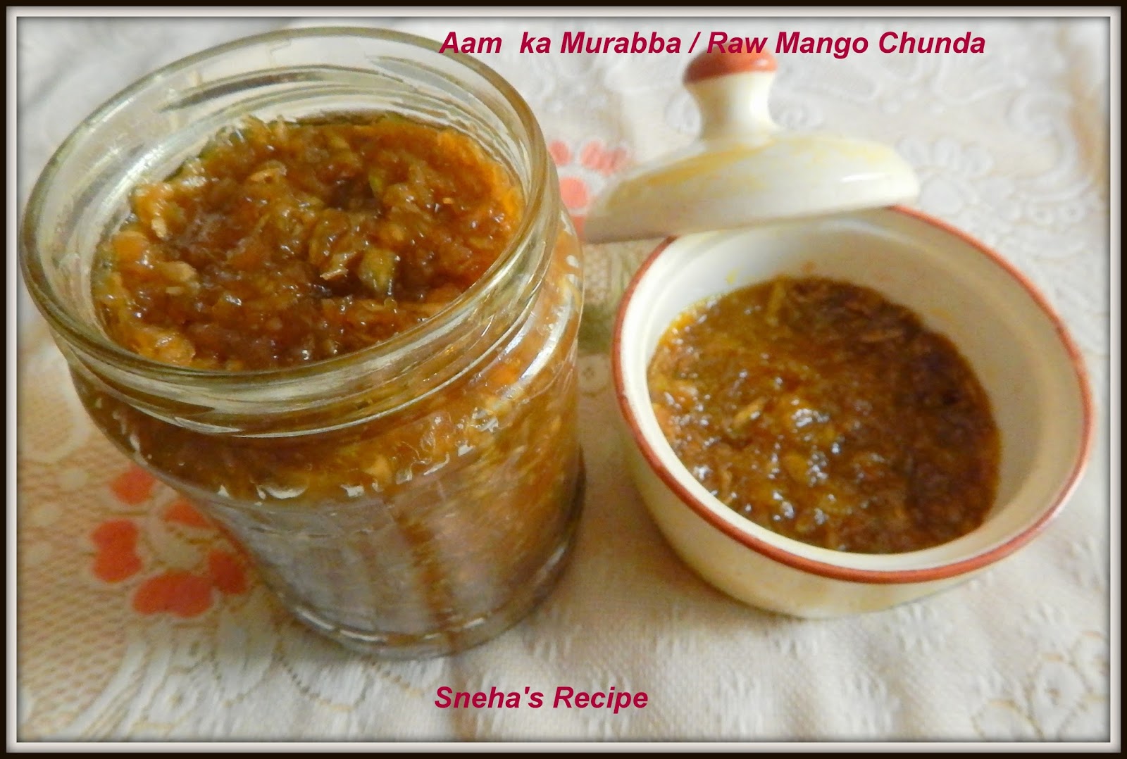 Aam ka Murabba / Raw Mango Chunda - India - Sneha's Recipe