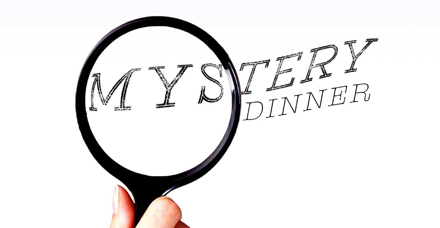 Mystery dinner