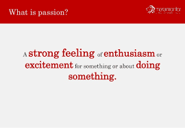 HOW TO DEFINE YOUR PASSION