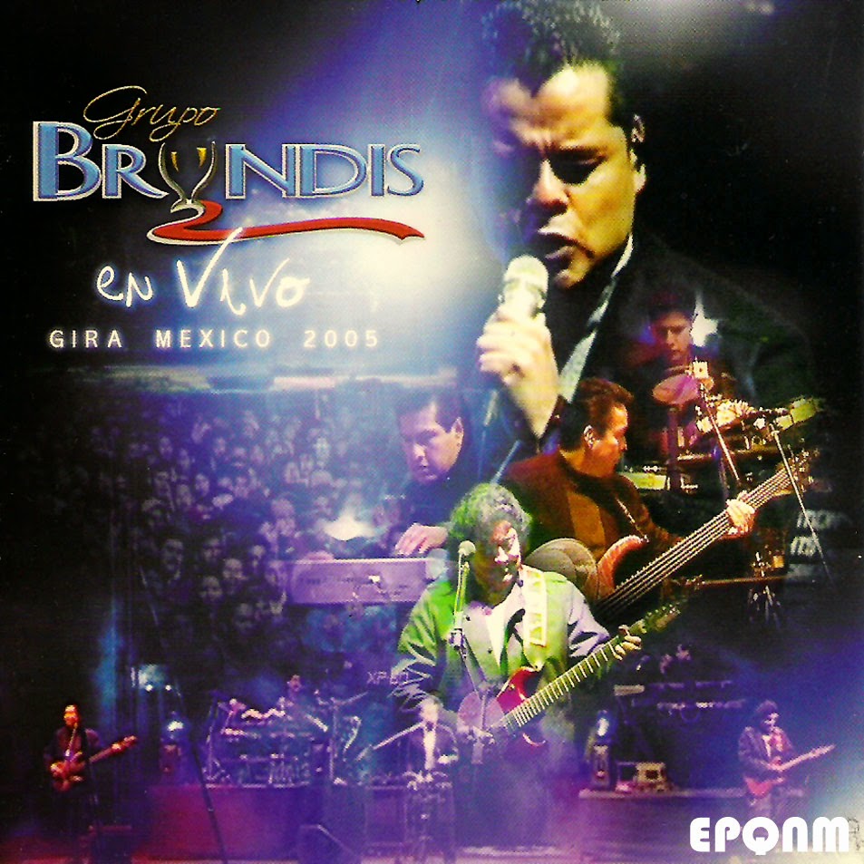 El Pasado que no Murió: Grupo Bryndis - En Vivo Gira México (2005)