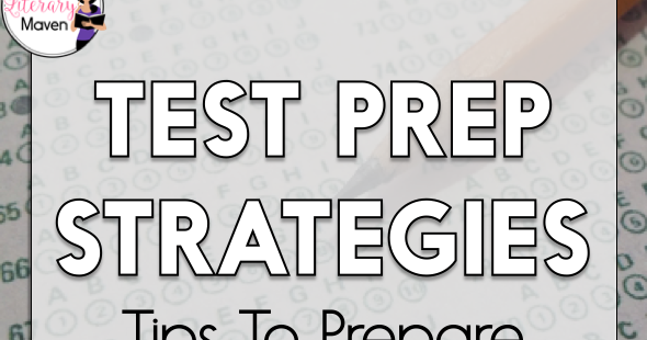 Test Prep Strategies: Tips To Prepare Students For The Format & Content ...