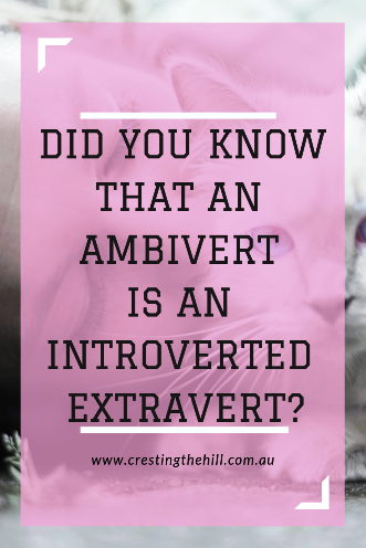 BECOMING AN AMBIVERT - Cresting The Hill