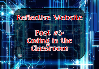 Reflective Post 3: Coding in the Classroom | Teach & Play with Mrs J