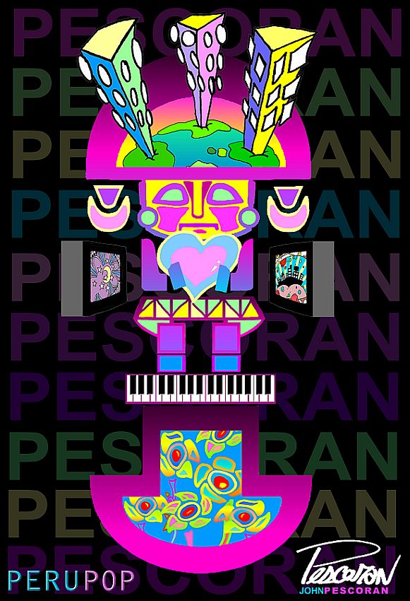 JOHN PESCORAN: PESCORAN PERU POP ART
