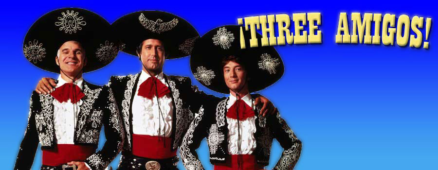 OneLife Posts: |movie| !Three Amigos!