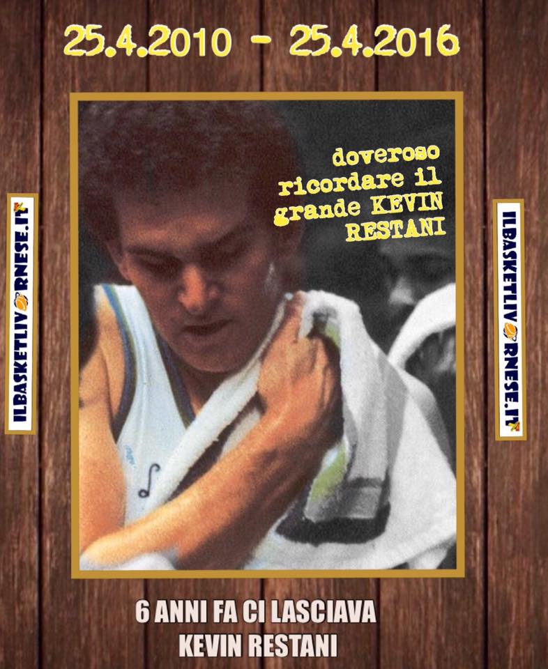 IlBasketLivornese su Blogger: IN RICORDO DEL GRANDE KEVIN RESTANI