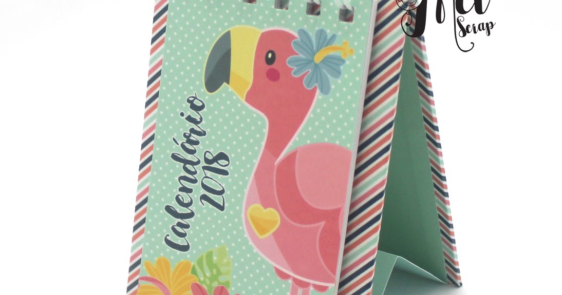 CravoMel Scrap: Calendário de Mesa 2018 - Flamingos