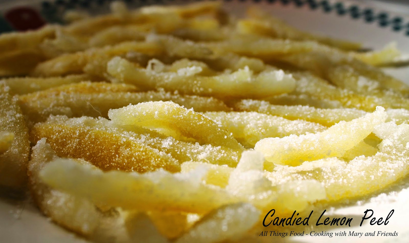 Cooking With Mary and Friends: Candied Lemon Peel