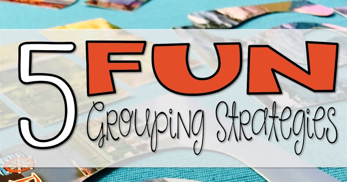 Literacy Loves Company: 5 Fun Grouping Strategies