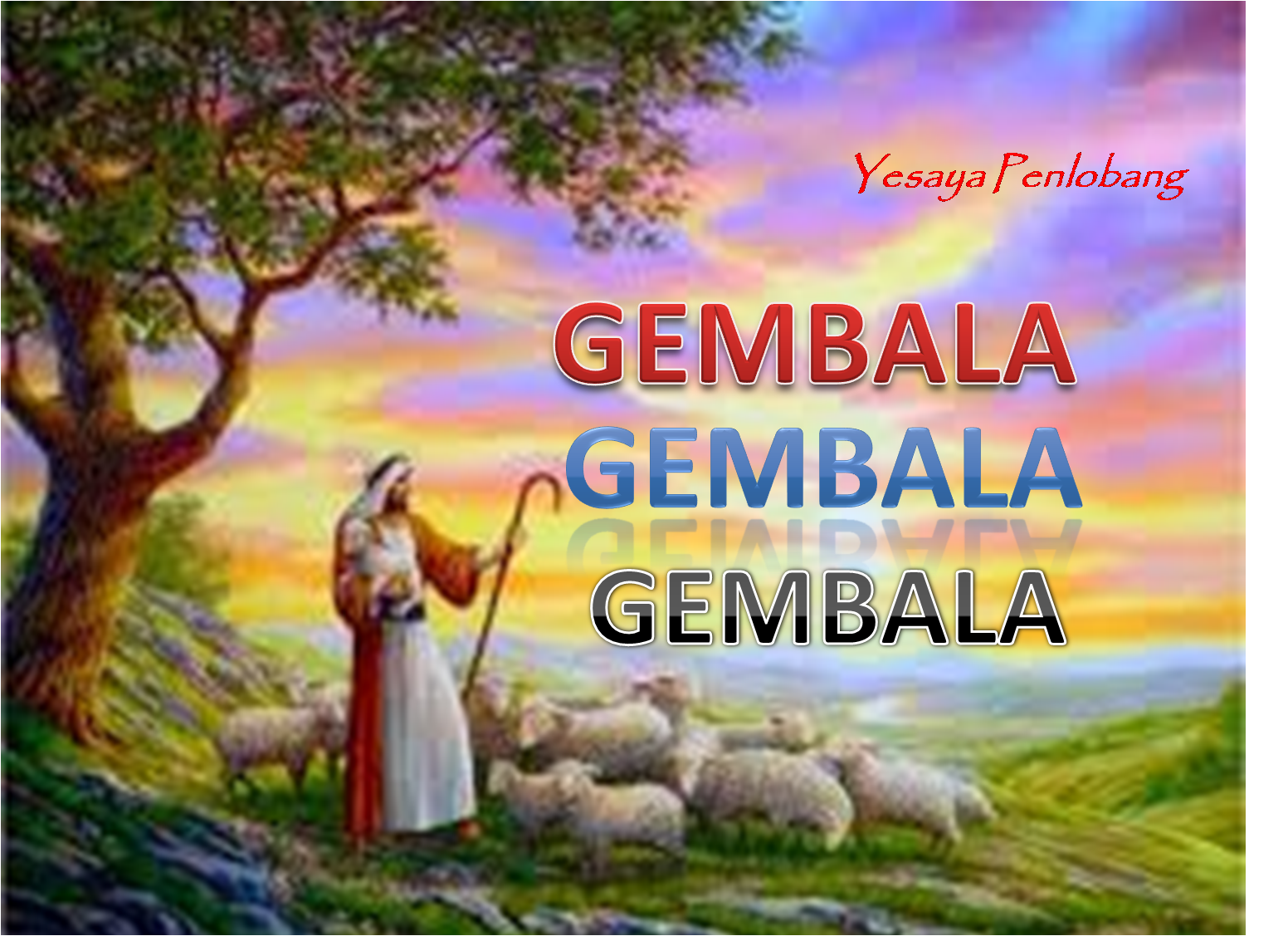 Yesaya Penlobang93: GEMBALA